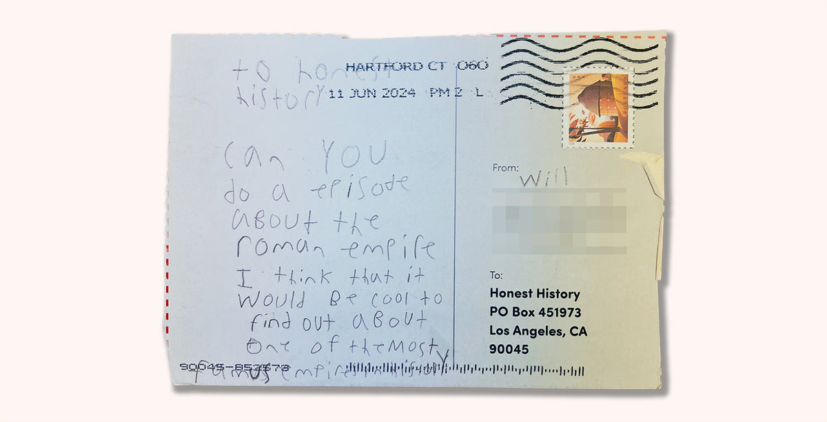 We've Got Mail: Volume 24 – Honest History