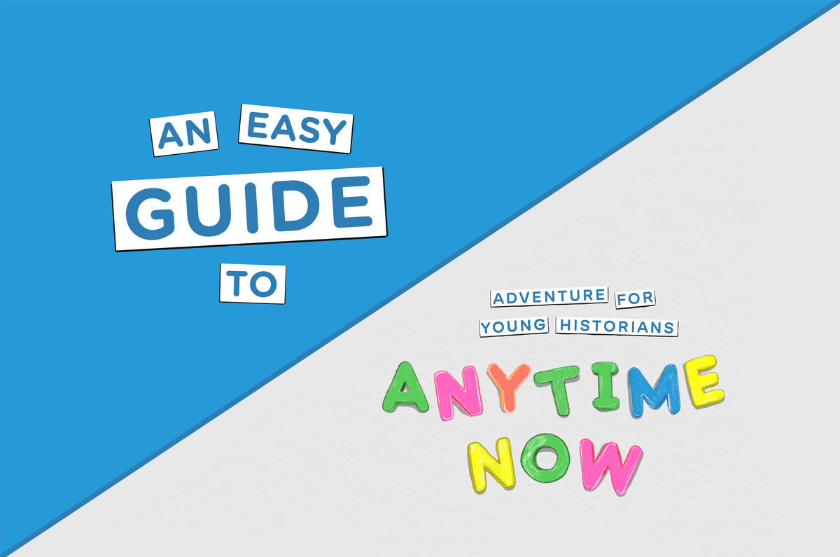 A Guide to "Anytime Now"—Our Podcast for Kids – Honest History